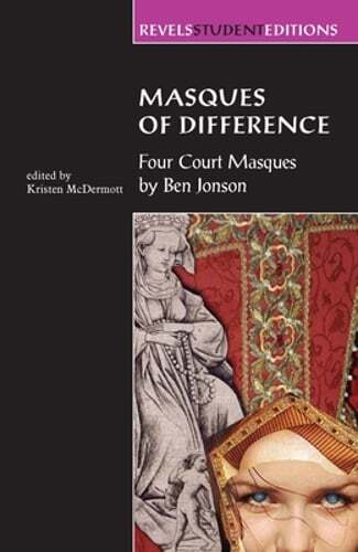Masques of Difference: Four Court Masques by Kristen McDermott: Used ...