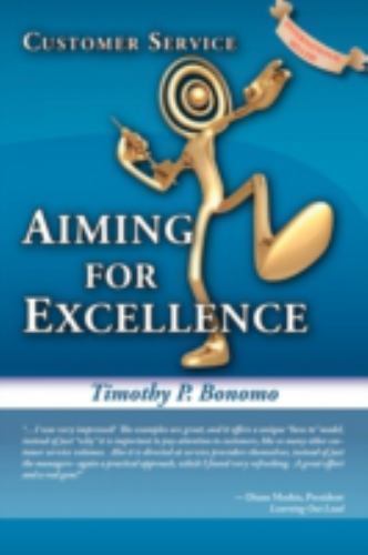Customer Service : Aiming for Excellence by Timothy P. Bonomo (2002 ...