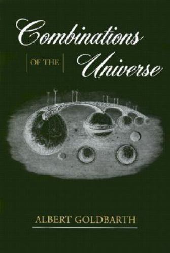 Combinations of the Universe by Albert GOLDBARTH (2002, Trade Paperback ...