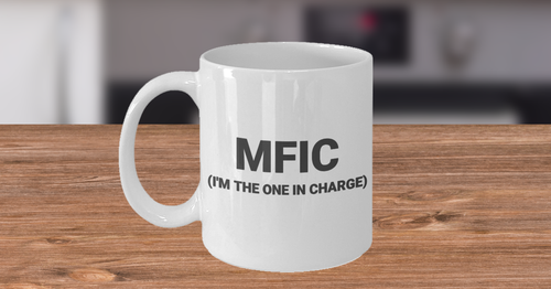 MFIC I'm The One In Charge Funny 11 oz. White Coffee Mug Funny Gift ...