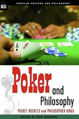 Poker and Philosophy: Pocket Rockets and Philosopher Kings (Popular ...