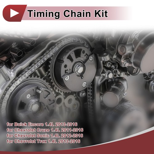 Timing Chain Kit for Buick Encore for Chevrolet Cruze Sonic Trax 1.4L ...