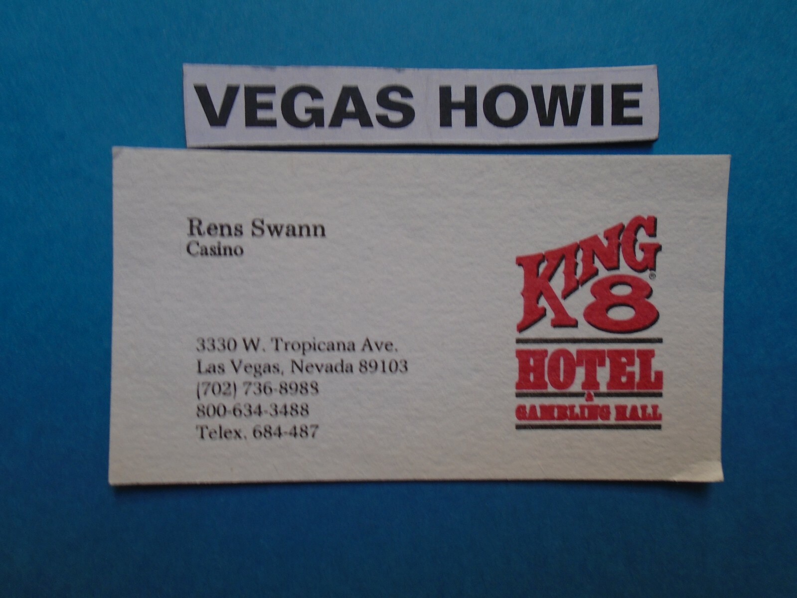 VEGAS HOWIE 1 King 8 Hotel Business Card Nevada RENS SWANN Casino ...