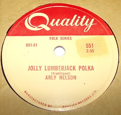 Quality 551 Arly Nelson Jolly Lumberjack Polka / Arly's Guitar Waltz 78 ...