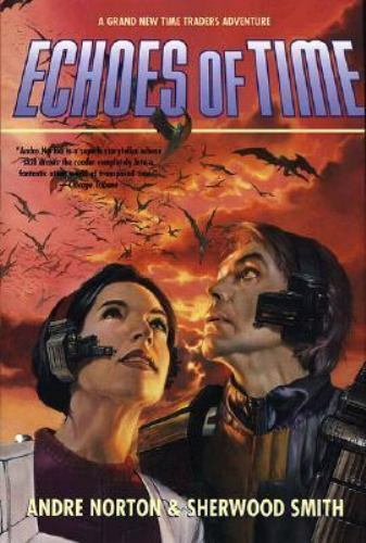 Echoes in Time by Norton, Andre; Smith, Sherwood 9780312859213| eBay