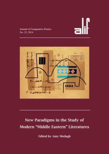 Alif 35 : New Paradigms in the Study of Modern "Middle Eastern ...