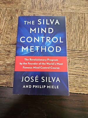 Silva Mind Control Method : The Revolutionary Program by the Founder of ...