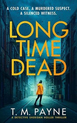 T. M. Payne Long Time Dead (Poche) Detective Sheridan Holler | eBay