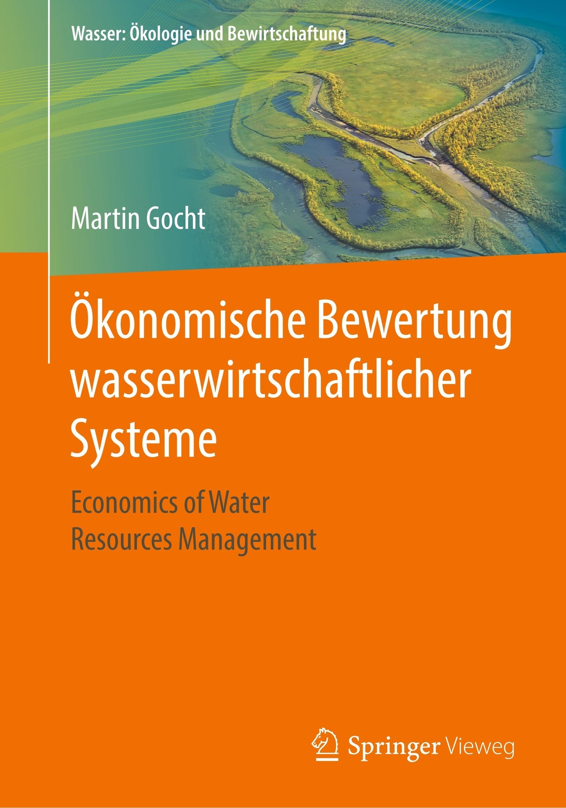 Martin Gocht | Ökonomische Bewertung wasserwirtschaftlicher Systeme ...