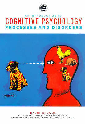An Introduction to Cognitive Psychology: Processes and Disorders by ...