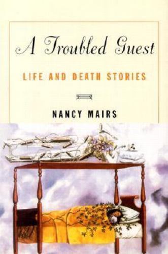 Troubled Guest : Life and Death Stories by Nancy Mairs (2001, Hardcover ...