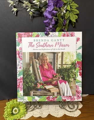 The Southern Mirror By Brenda Gantt 2025 Coffee Table Book Cookbook ...