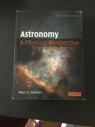 Astronomy : A Physical Perspective by Marc L. Kutner (2003, Paperback ...