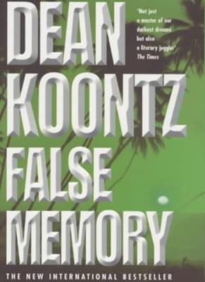 False Memory By Dean Koontz. 9780747220572 9780747220572 | eBay UK