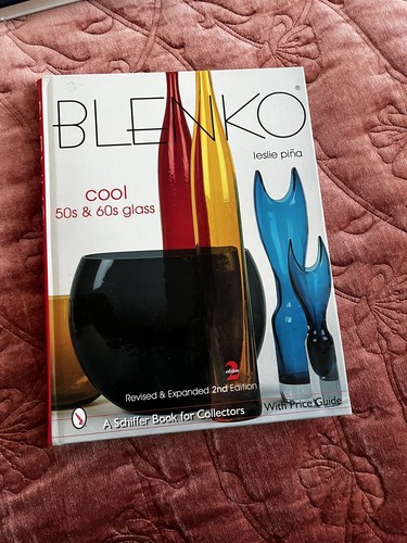 Blenko: Cool Glass '50s & '60s Rev 2nd Edition 600+ Pictures 206 Pages ...