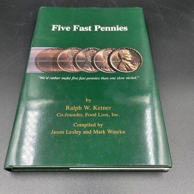 FIVE FAST PENNIES Ralph W Ketner Founder Food Lion Hardcover Book DJ ...