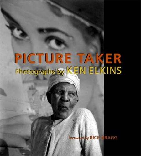 Picture Taker: Photographs by Ken Elkins by Ken Elkins: New ...
