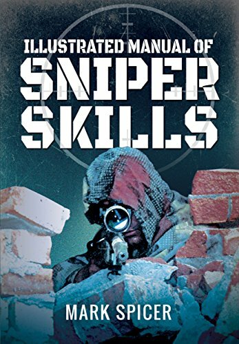Illustrated Manual of Sniper Skills by Spicer, Mark Book The Fast Free ...