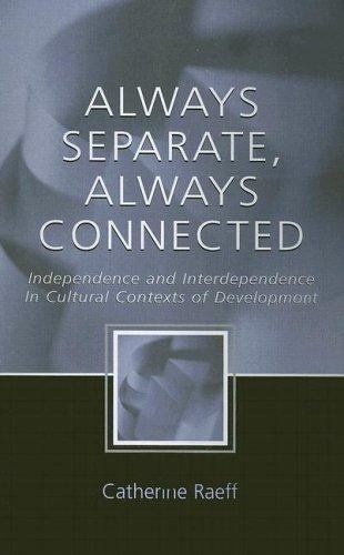 Always Separate, Always Connected : Independence and Interdependence in ...