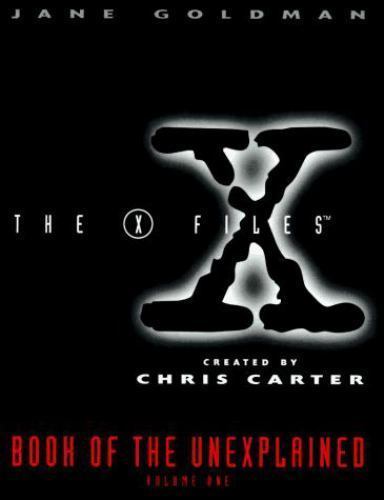 X-Files: The X-Files Book of the Unexplained by Jane Goldman (1996 ...