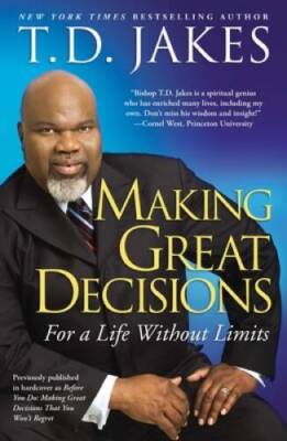 Making Great Decisions: For a Life Without Limits - Paperback - GOOD ...