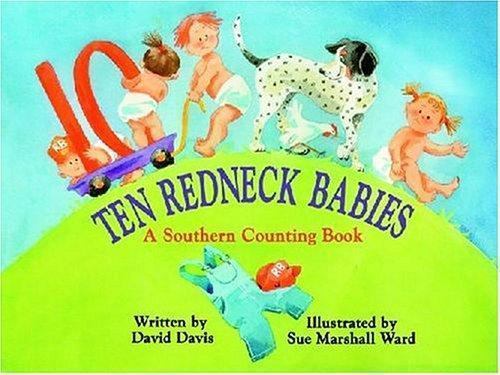 Ten Redneck Babies: A Southern Counting Book by Davis, David ...
