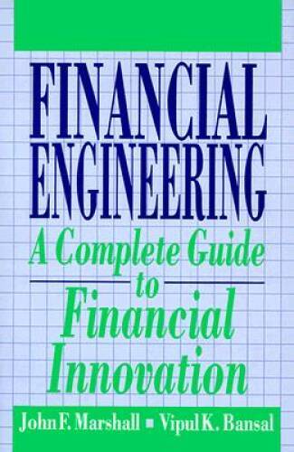 Financial Engineering: A Complete Guide to Financial Innovation - GOOD ...