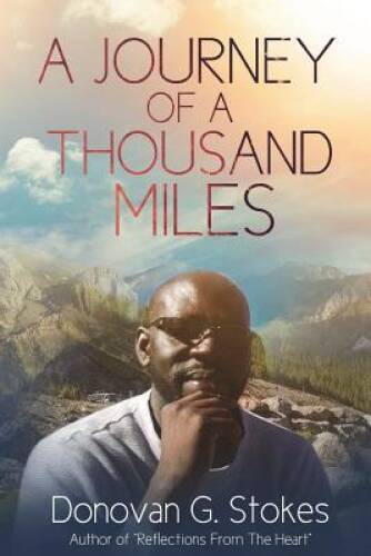 Journey of a Thousand Miles - Paperback By Stokes, Donovan G - GOOD ...