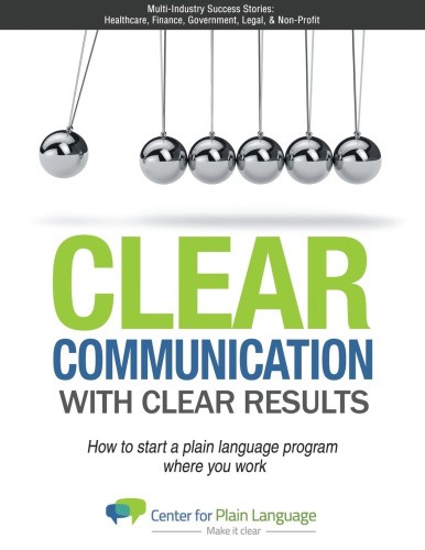 Clear Communications with Clear Results: How to Start a Plain Language ...