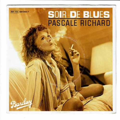 Pascale RICHARD Vinyle 45 tours SP 7" SOIR DE BLUES - VOYAGEUSE ...
