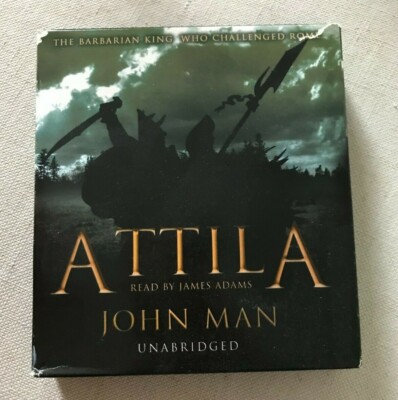 Attila : The Barbarian King Who Challenged Rome by John Man (2006 ...