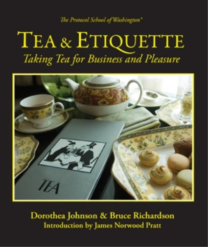 Dorothea Johnson Bruce Richardson Norwood Pratt Tea & Etiquette (Poche ...