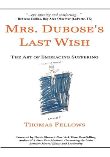 Mrs. Dubose's Last Wish : The Art of Embracing Suffering by Thomas ...
