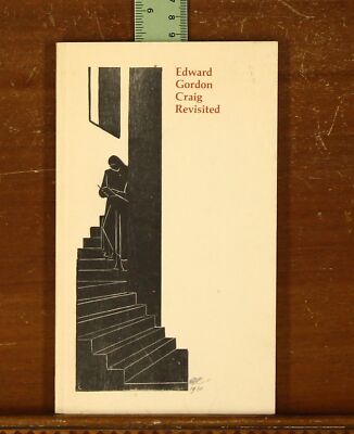 Edward Gordon Craig Revisited Art Exhibition Philbrick Catalogue ...