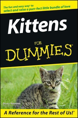 KITTENS FOR DUMMIES by Dusty Rainbolt FREE SHIPPING paperback book cats ...