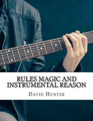 Rules Magic And Instrumental Reason 9781987661217| eBay
