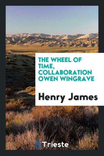 The Wheel of Time, Collaboration Owen Wingrave von Henry James (2017 ...