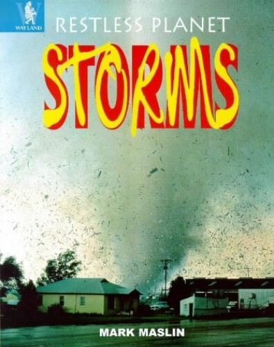 Restless Planet: Storms by Maslin, Mark Hardback Book The Fast Free ...