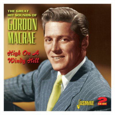 Gordon MacRae The Great Hit Sounds of Gordon MacRae: High On a Windy Hill (CD) | eBay