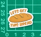 Lets get this Bread Sticker Decal funny money hustle meme | eBay