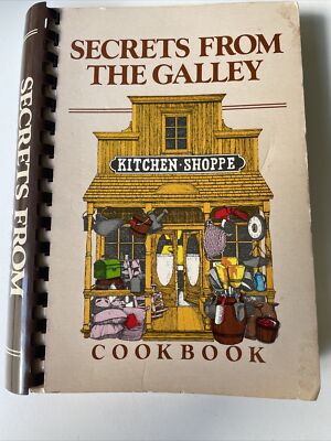 SECRETS FROM THE GALLEY COOKBOOK, 1983 1ST EDITION (36a) 9780961254407 ...