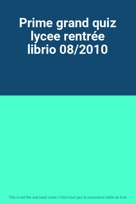 Prime grand quiz lycee rentrée librio 08/2010 | eBay