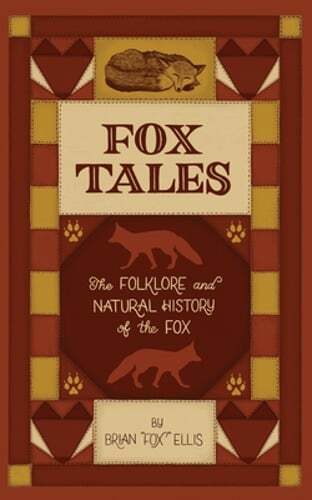 Fox Tales: The Folklore and Natural History of The Fox by Brian Fox ...