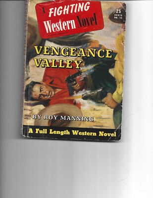 VENGEANCE VALLEY - ROY MANNING - A FIGHTING WESTERN NOVEL - 1946 - GOOD ...