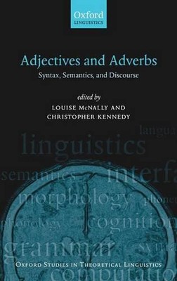 Adjectives and Adverbs: Syntax, Semantics, and Discourse by Louise ...