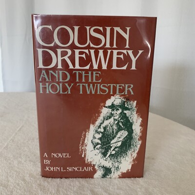 Signed, 1st Print! Cousin Drewey and The Holy Twister John Sinclair ...