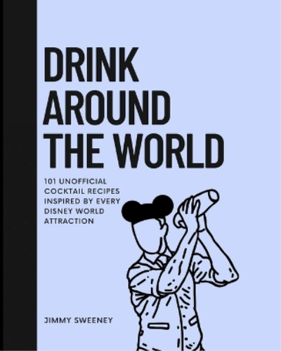 Jimmy Sweeney Drink Around the World (Poche) 9798211622012 | eBay