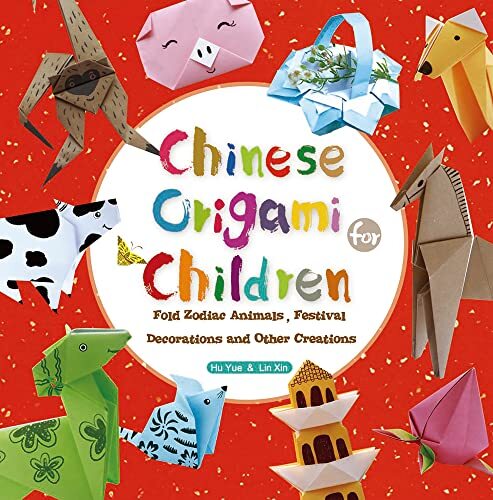 Chinese Origami for Children: Fold Zodiac An..., Yue Hu 9781602209930| eBay