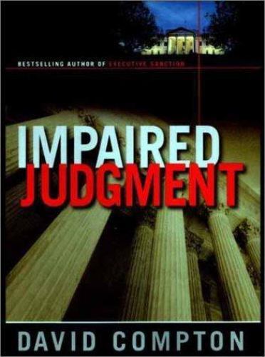 Impaired Judgment by David Compton (2000, Hardcover) for sale online | eBay