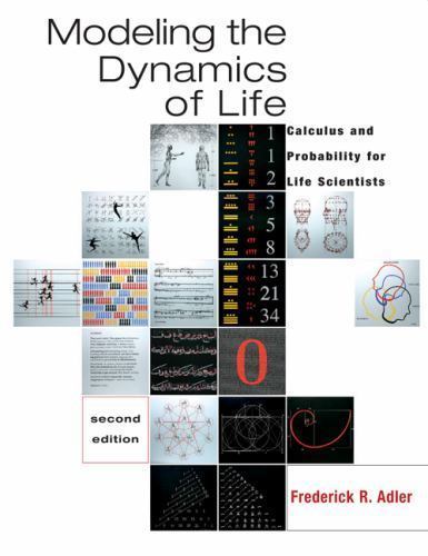 Modeling the Dynamics of Life: Calculus and Probability for Life ...